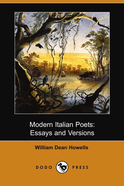 Modern Italian Poets. Essays and Versions (Dodo Press) - William Dean ...