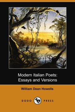 Modern Italian Poets. Essays and Versions (Dodo Press) - William Dean ...