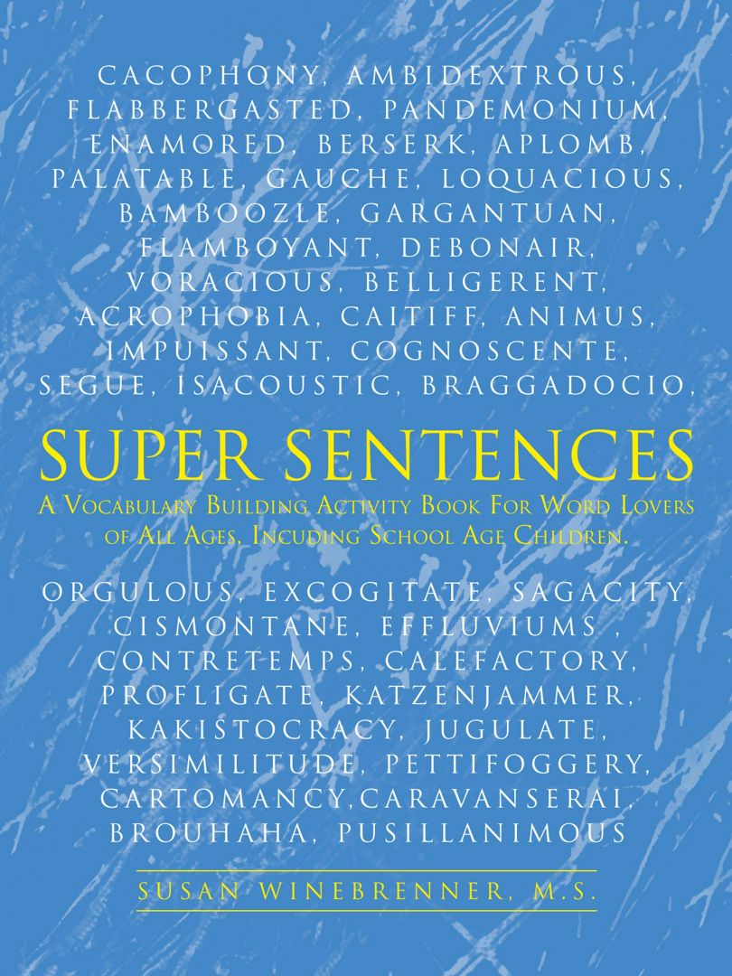 Super Sentences. A Vocabulary Building Activity Book for Word Lovers of ...