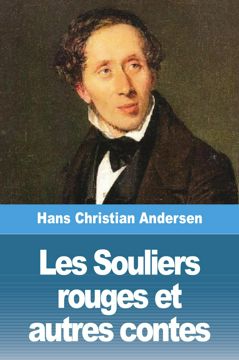 Les Souliers rouges et autres contes - Hans Christian Andersen - купить ...