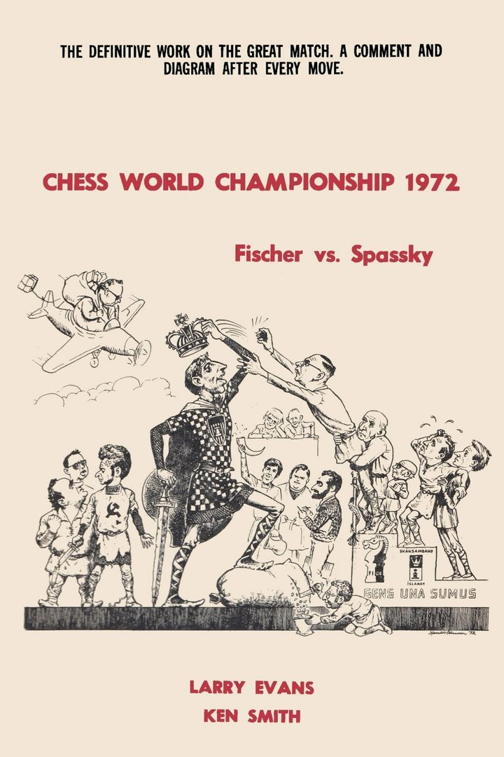 Chess World Championship 1972 Fischer vs. Spassky - Larry Evans; Ken ...