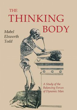 The Thinking Body. Думающее тело: на англ. яз. - Mabel Elsworth Todd ...