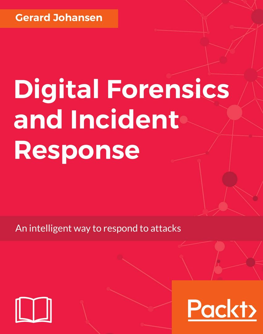 Digital Forensics and Incident Response. A practical guide to deploying ...