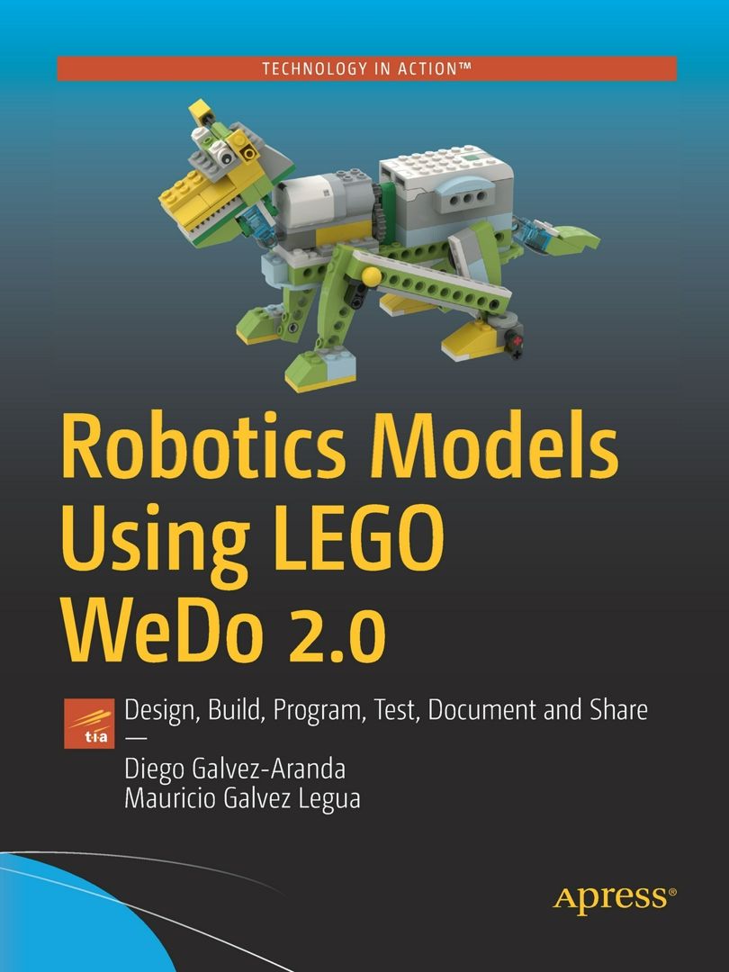 Robotics Models Using LEGO WeDo 2.0. Design, Build, Program, Test ...