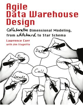 Agile Data Warehouse Design. Гибкий дизайн хранения данных: на англ. яз ...