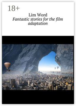 Fantastic stories for the film adaptation - Lim Word - купить и читать ...