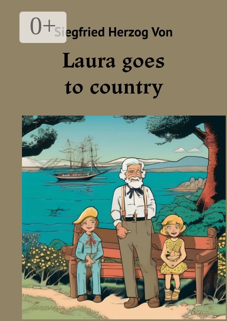 Laura goes to country - Siegfried Herzog Von Babenberg - купить и читать онлайн электронную ...