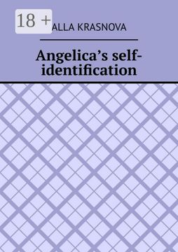 Angelica's self-identification - Alla Krasnova - купить и читать онлайн ...