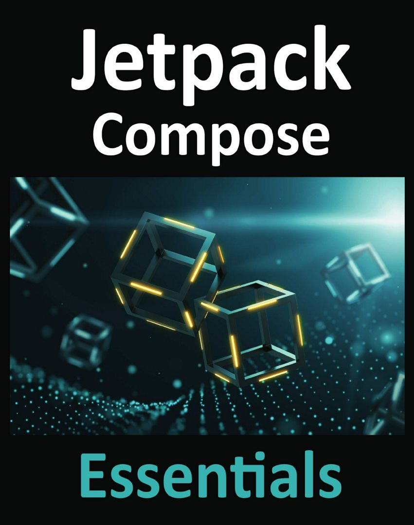 Jetpack Compose Essentials. Основы создания джетпака: на англ. яз. - Neil Smyth - купить и ...