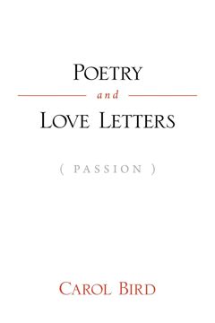 Poetry and Love Letters - Carol Bird - купить и читать онлайн ...
