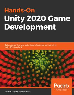 Hands-On Unity 2020 Game Development. Build, customize, and optimize ...
