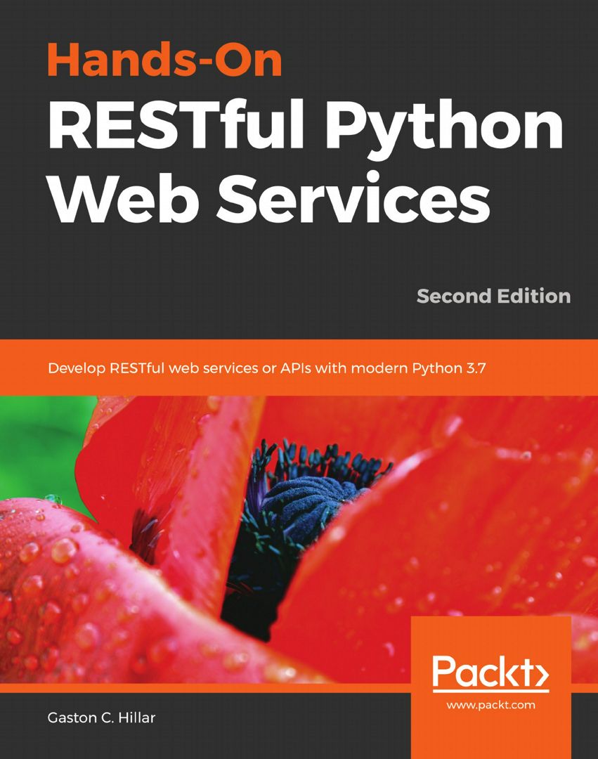 Hands-On RESTful Python Web Services - Gaston C. Hillar - купить и читать онлайн электронную ...