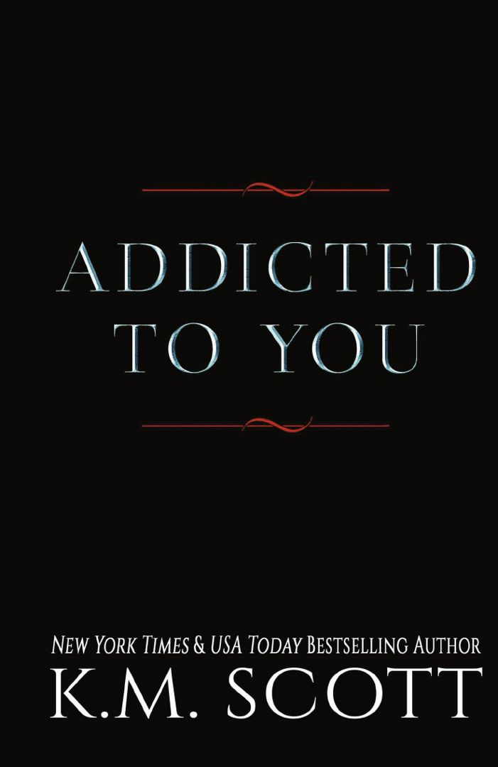 Addicted To You Series - K.M. Scott - купить и читать онлайн ...