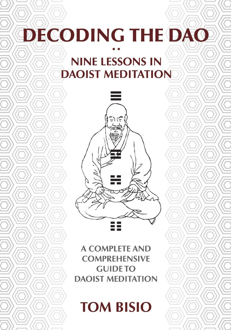 Decoding the DAO. Nine Lessons in Daoist Meditation: A Complete and ...