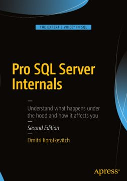 Pro SQL Server Internals. Внутреннее устройство Pro SQL сервера: на англ. яз. - Dmitri ...
