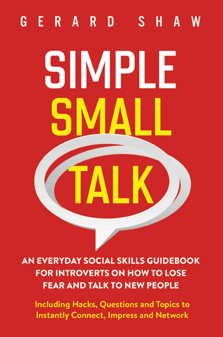 Simple Small Talk. An Everyday Social Skills Guidebook for Introverts ...