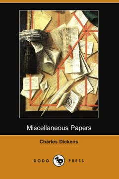 Miscellaneous Papers (Dodo Press) - Чарльз Диккенс - купить и читать ...
