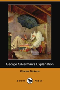 George Silverman's Explanation (Dodo Press) - Чарльз Диккенс - купить и ...