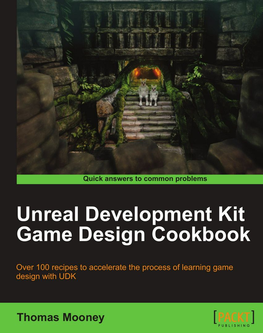 Unreal Development Kit Game Design Cookbook - Thomas O. Mooney - купить ...