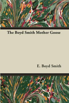 The Boyd Smith Mother Goose - E. Boyd Smith - купить и читать онлайн ...