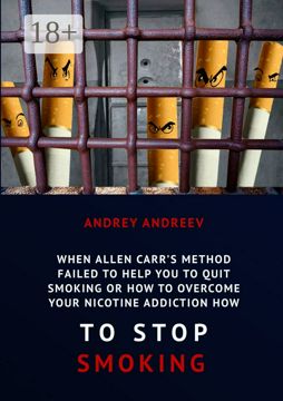 When Allen Carr's method failed to help you to quit smoking or how to ...