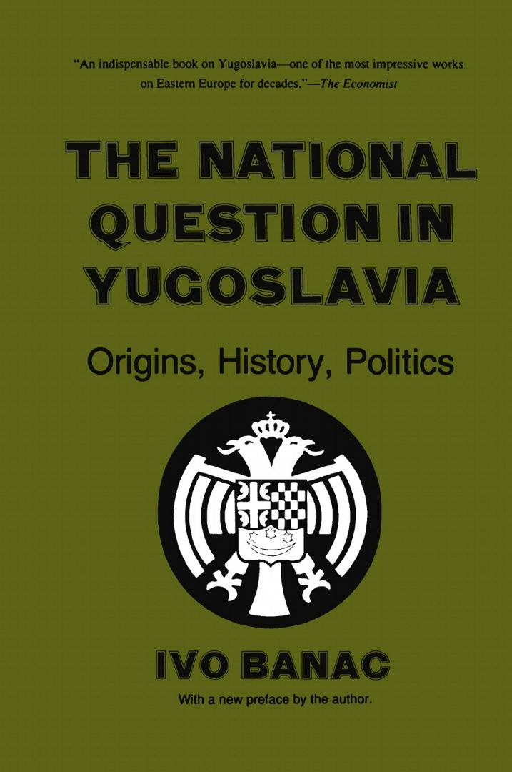 The National Question in Yugoslavia. Origins, History, Politics - Ivo ...