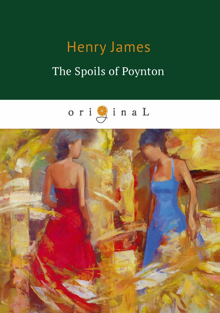 The Spoils of Poynton - James H. - купить и читать онлайн электронную ...
