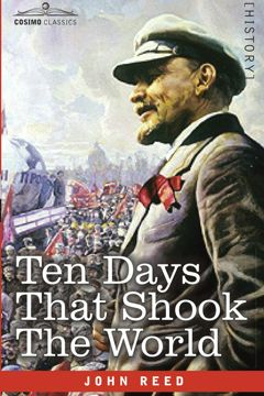 Ten Days That Shook the World - John Reed - купить и читать онлайн ...