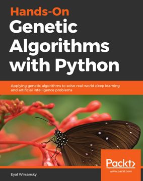 Hands-On Genetic Algorithms with Python - Eyal Wirsansky - купить и читать онлайн электронную ...