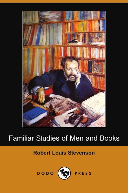 Familiar Studies of Men and Books (Dodo Press) - Robert Louis Stevenson ...
