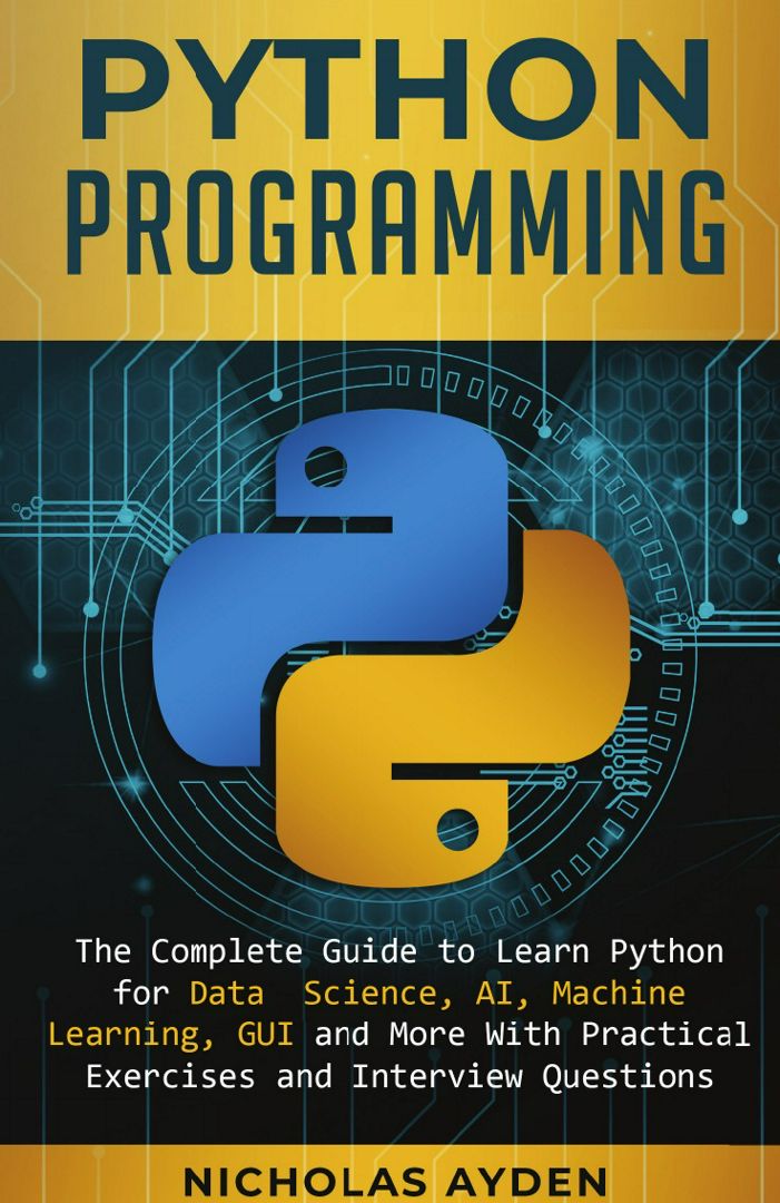 Python Programming The Complete Guide To Learn Python For Data Science Ai Machine Learning