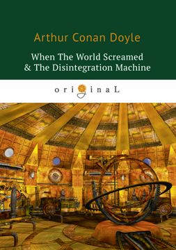When The World Screamed & The Disintegration Machine - Doyle A.C ...