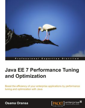 Java Ee 7 Performance Tuning and Optimization - Osama Oransa - купить и ...