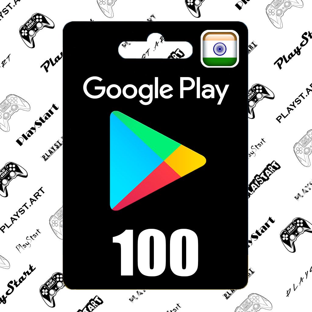 Подарочная карта Google Play 100 INR (ИНДИЯ) - скачать ключи на ...