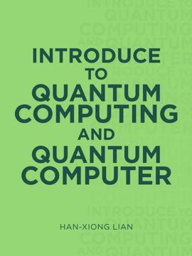 Introduce to Quantum Computing and Quantum Computer - Han-xiong Lian ...