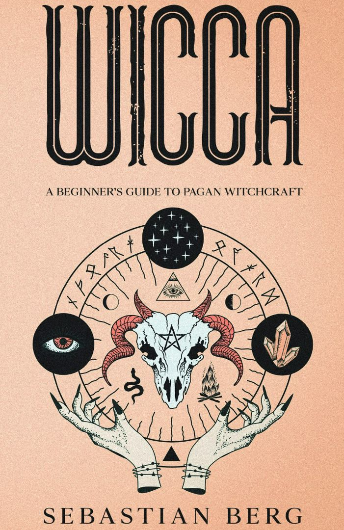 WICCA. A Beginner's Guide to Pagan Witchcraft - Sebastian Berg - купить и читать онлайн ...