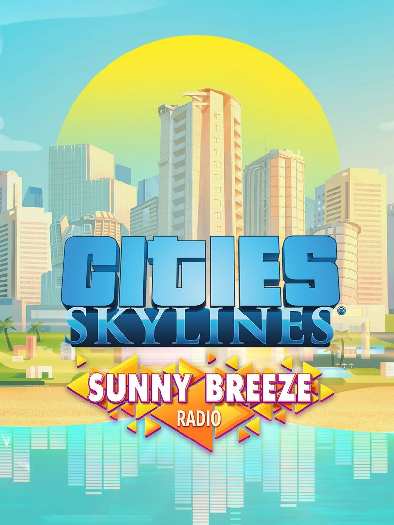 Cities: Skylines - Sunny Breeze Radio | Epic Games DLC (PC) - Epic ...