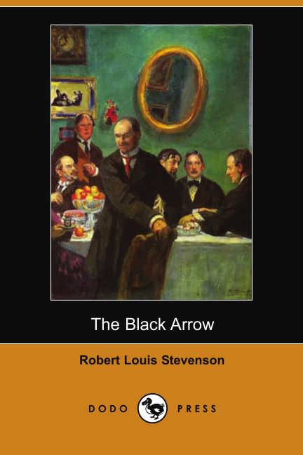 The Black Arrow (Dodo Press) - Robert Louis Stevenson - купить и читать ...