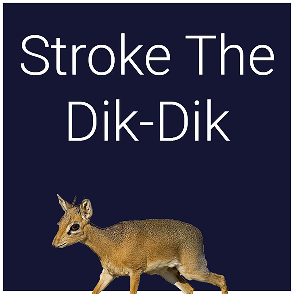Инсульт Дик-Дик (Stroke The Dik-Dik), для PlayStation 4, на английском ...