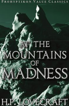 At the Mountains of Madness - H. P. Lovecraft; Colin J.E. Lupton ...