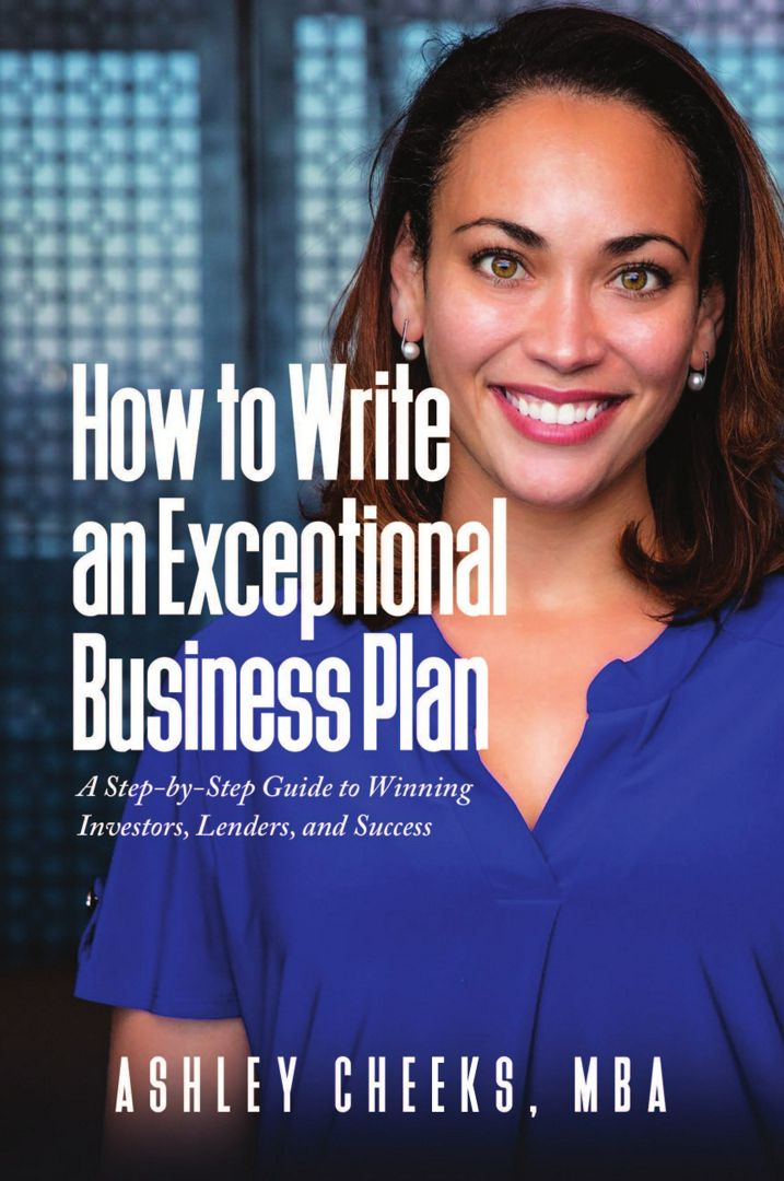 How to Write an Exceptional Business Plan. A Step-by-Step Guide to Winning Investors, Lenders ...