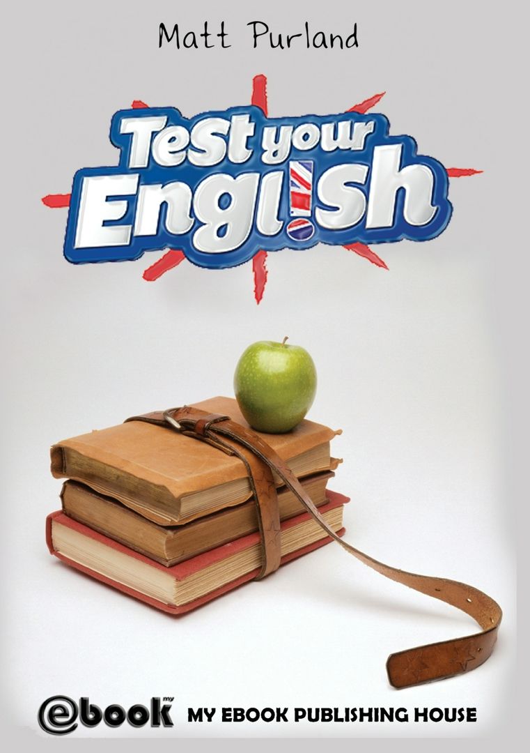Test Your English - Matt Purland - купить и читать онлайн электронную ...