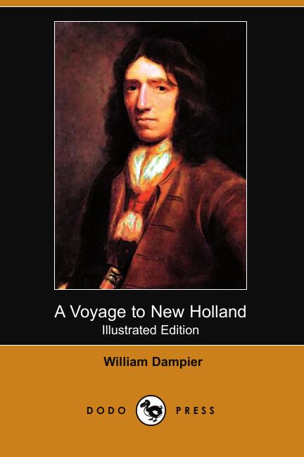 A Voyage to New Holland (Illustrated Edition) (Dodo Press) - William ...