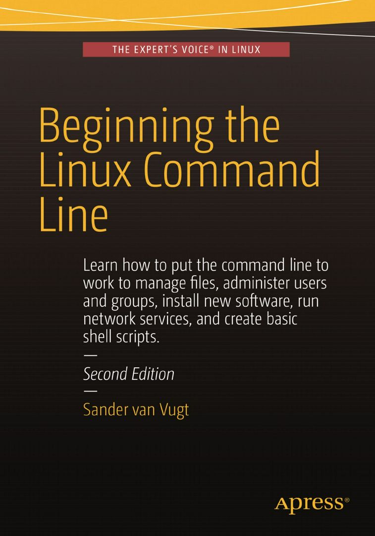 Beginning the Linux Command Line - Sander van Vugt - купить и читать онлайн электронную книгу на ...