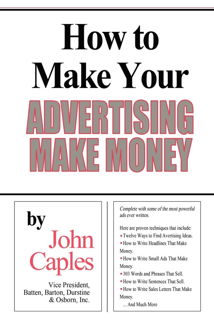 How to Make Your Advertising Make Money - John Caples - купить и читать ...