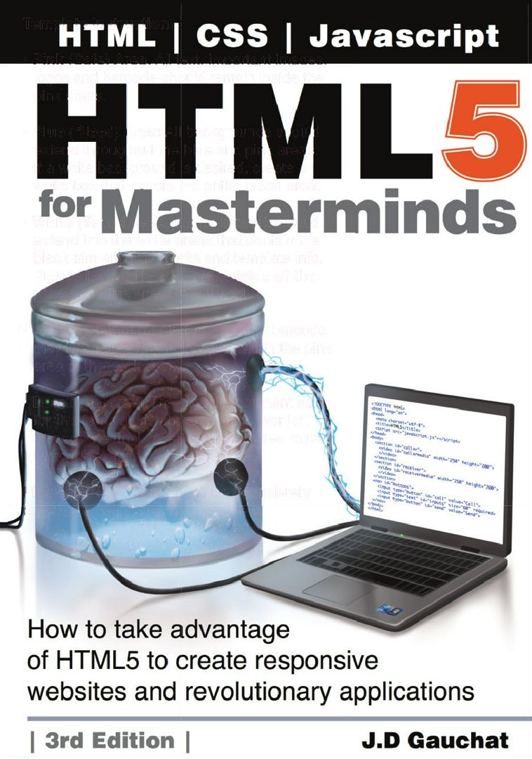 HTML5 for Masterminds, 3rd Edition. How to take advantage of HTML5 to ...