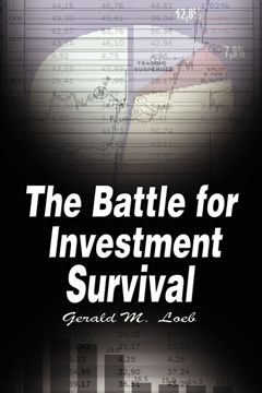 The Battle for Investment Survival - Gerald M. Loeb - купить и читать ...