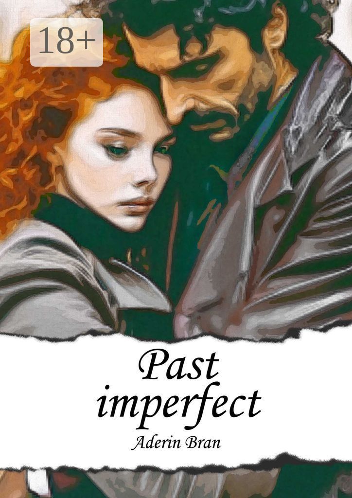 Past imperfect - Aderin Bran - купить и читать онлайн электронную книгу на Wildberries Цифровой ...
