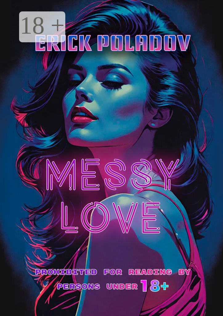 Messy love - Erick Poladov - купить и читать онлайн электронную книгу на Wildberries Цифровой ...