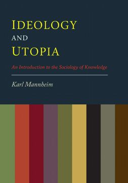 Ideology And Utopia. An Introduction to the Sociology of Knowledge ...